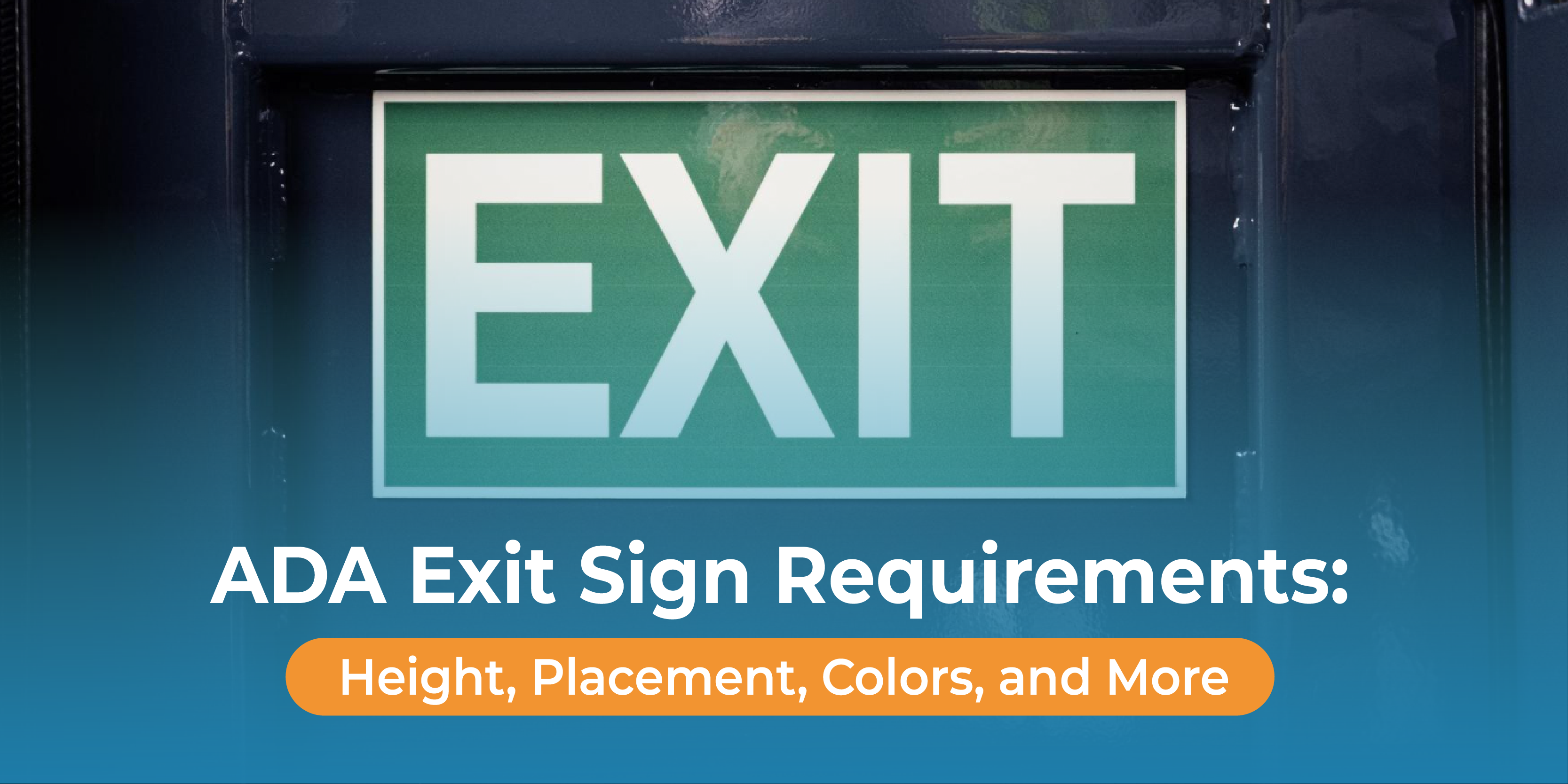 ADA Exit Sign Requirements: Height, Placement, Colors, and More